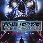 V/H/S 85 (2023. David Bruckner, Scott Derrickson, Natasha Kermani, Mike ...
